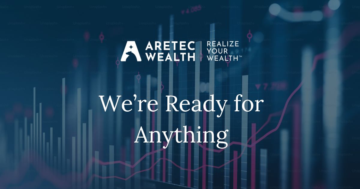 We're Ready for Anything – Aretec Wealth